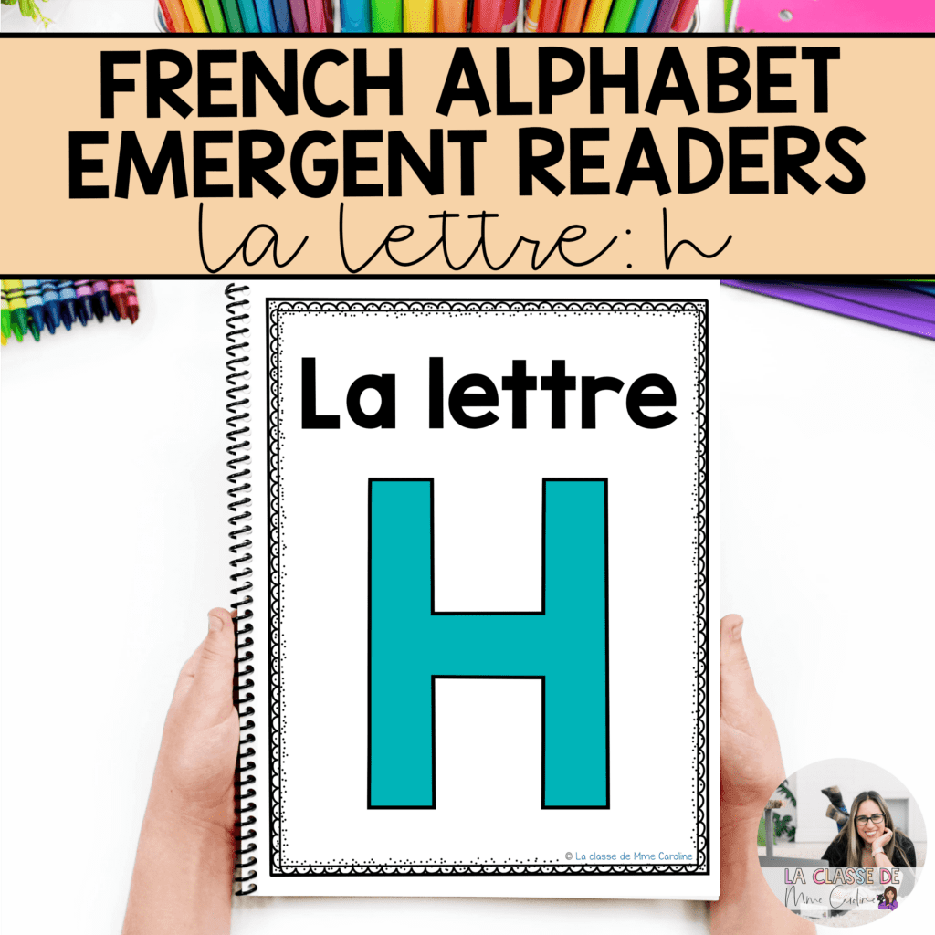 French Alphabet Readers Books for Emergent Readers: H - La Classe de ...