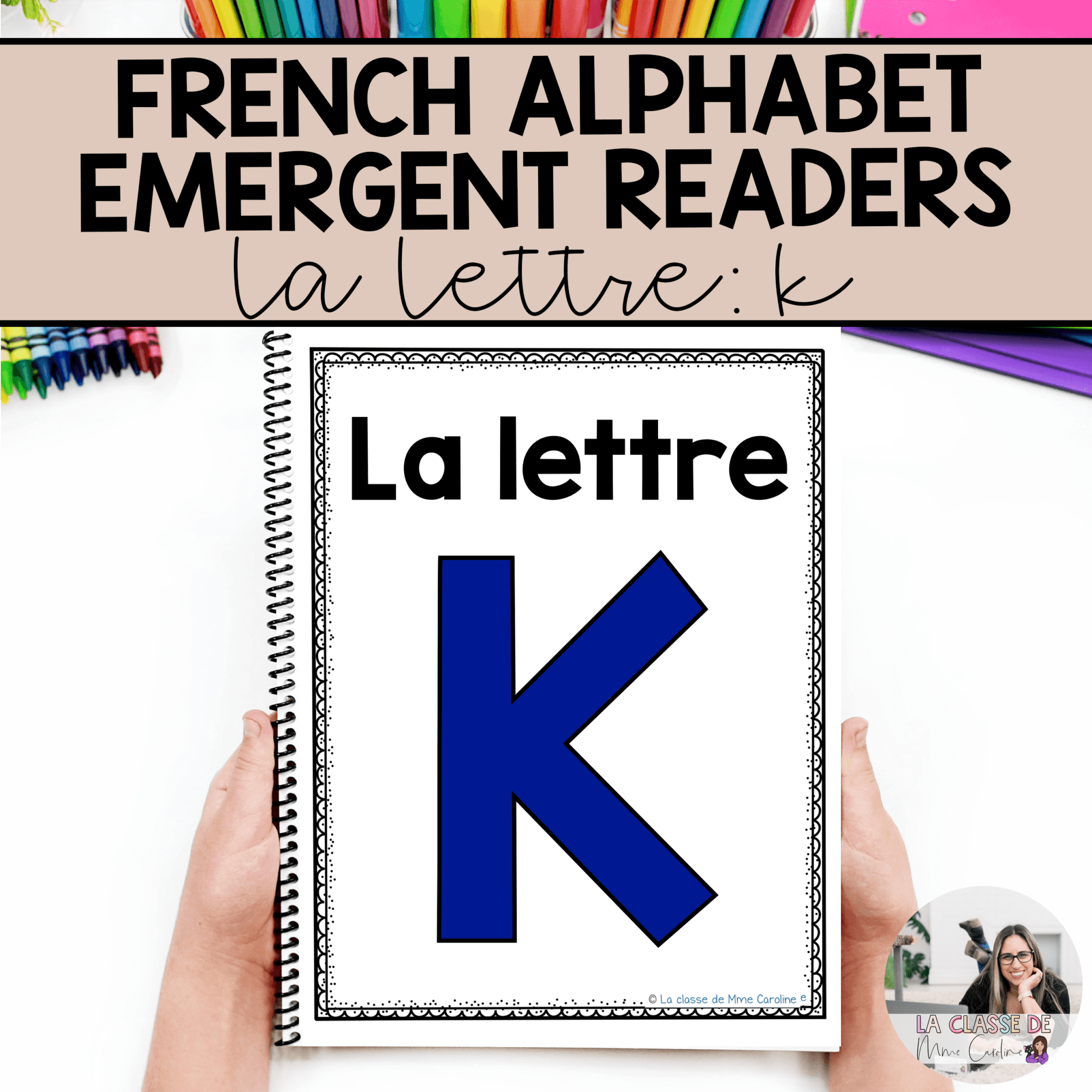 French Alphabet Readers Books for Emergent Readers: K - La Classe de ...