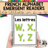 French Alphabet Readers Books for Emergent Readers: W, X, Y, Z - La ...