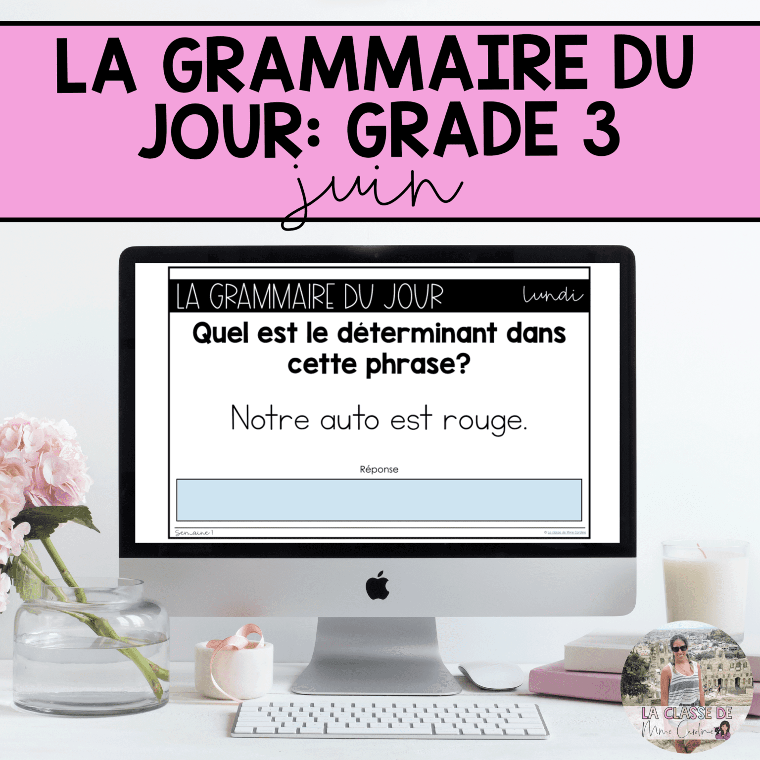 Grade 3 French Grammar Activities for Google Slides - June - La Classe ...