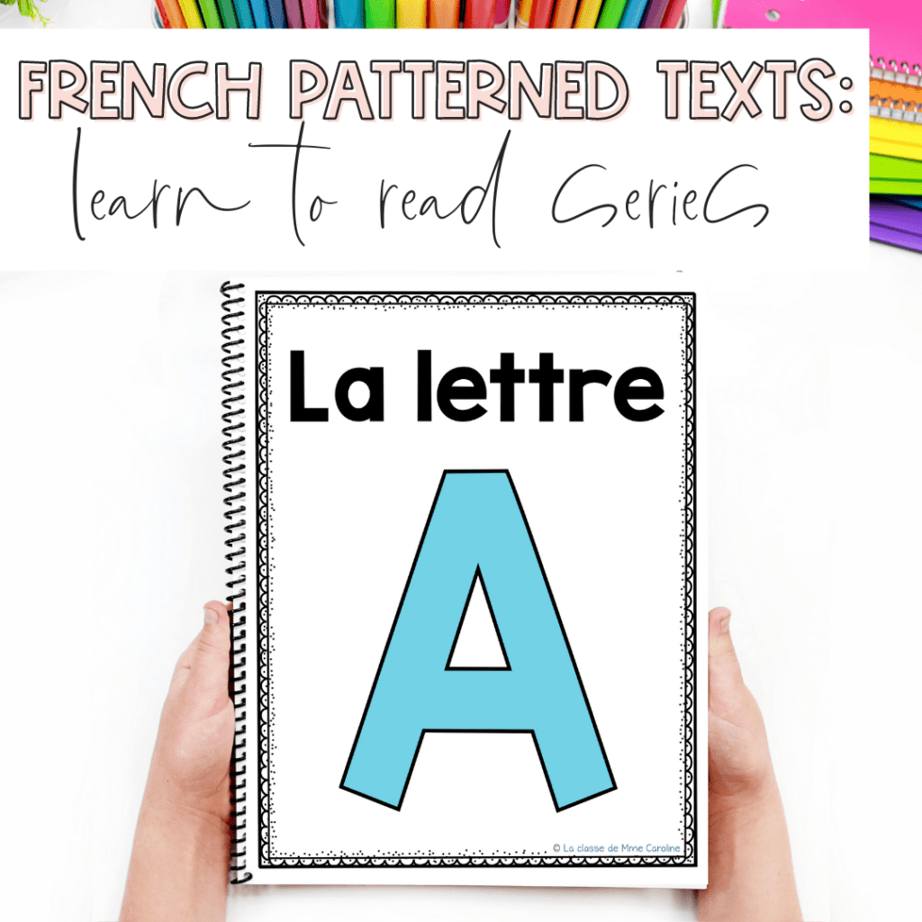 French Patterned Texts: 5 Tips to Help Your Students Learn to Read - La ...