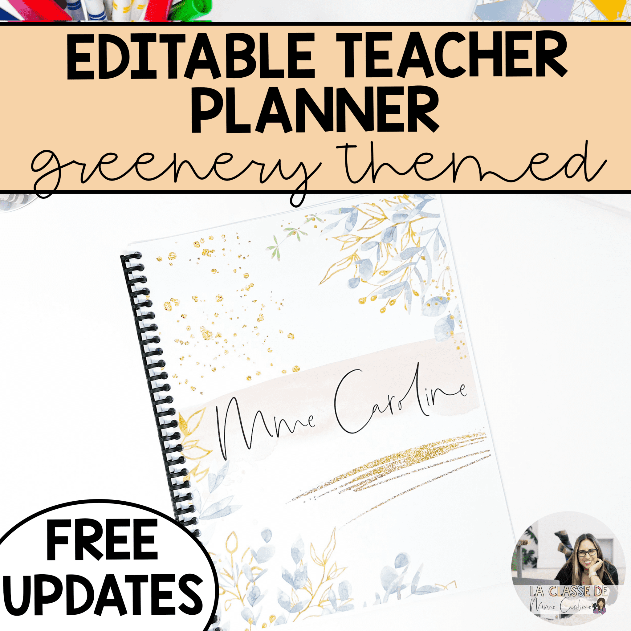 EDITABLE Teacher Planner with FREE YEARLY UPDATES - Gold and Greenery ...