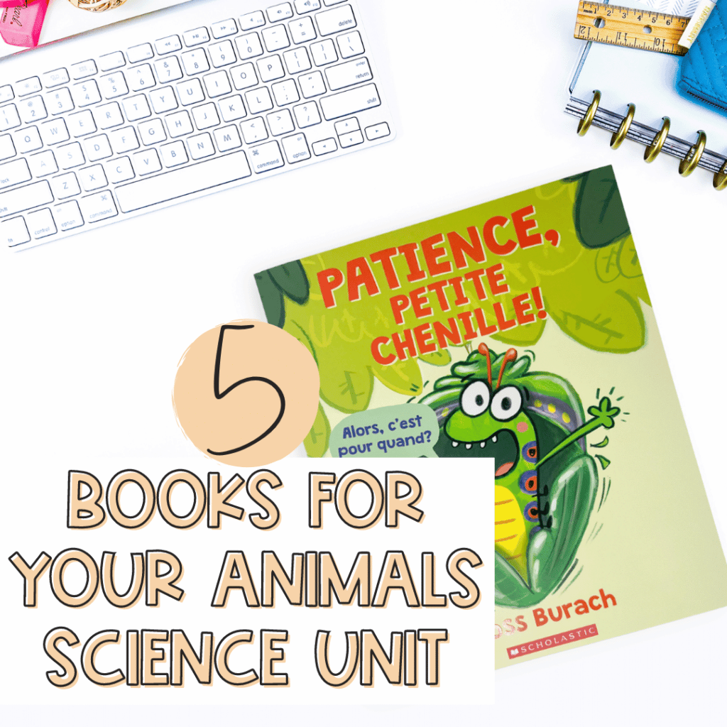 5 French Books for your Growth and Changes in Animals Unit That You'll ...