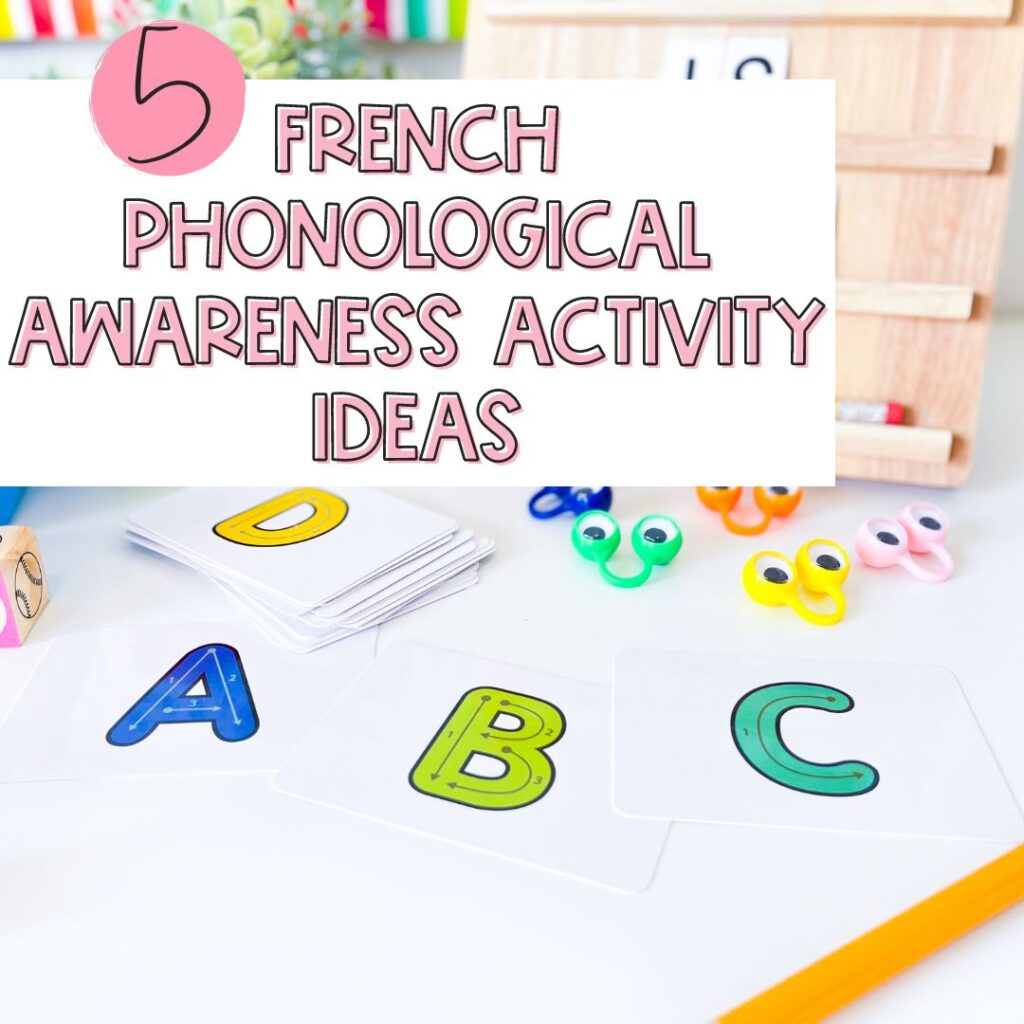 5 Engaging and Effective French Phonological Awareness Activities - La ...