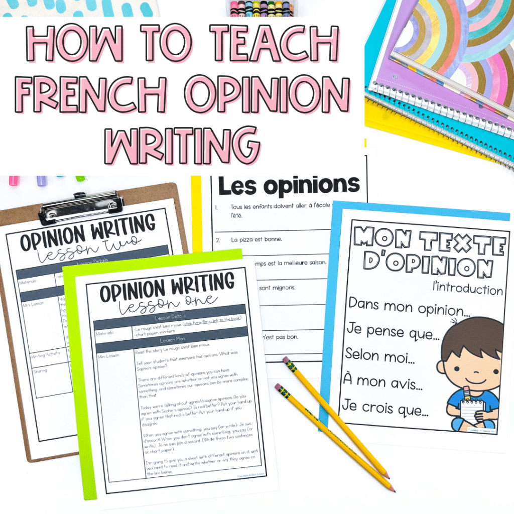 How to Teach Opinion Writing in French in 5 Easy Steps - La Classe de ...